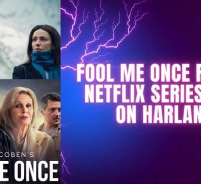 Fool Me Once Review Netflix Series Based On Harlan Coben Novel