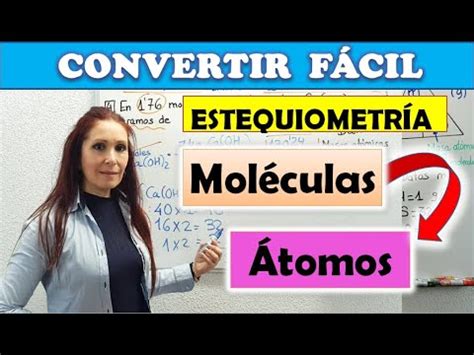 PASAR MOLÉCULAS A ÁTOMOS Estequiometría Cómo convertir moléculas a