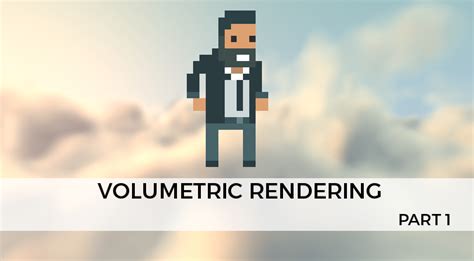 Volumetric Rendering Alan Zucconi