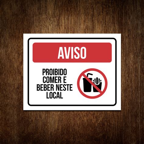 Placa Sinalização Proibido comer e beber neste localSinalizo Placas de