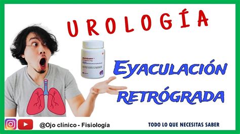 Eyaculación retrógrada por qué se produce y que hacer YouTube