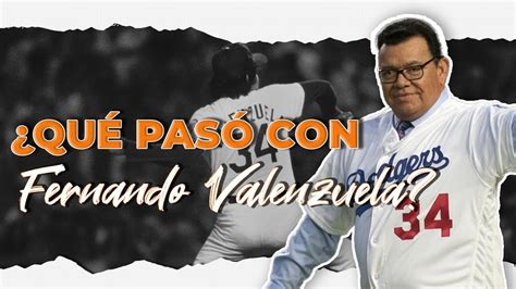 La Historia Detr S De La Fernandoman A Fernando Valenzuela De