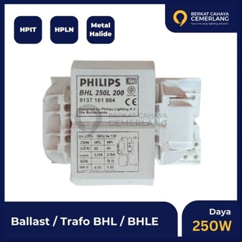 Jual Ballast HPIT BHL 250W BHL 250 Watt Trafo BHLE 250W BHLE 250 Watt