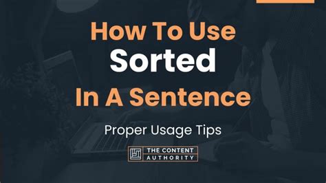 How To Use Sorted In A Sentence Proper Usage Tips