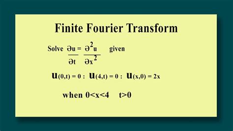fourier transform using finite fourier transform solve Әu Әt Ә 2u Әx 2 youtube