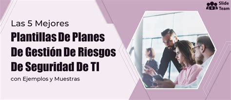 Las Mejores Plantillas De Planes De Gesti N De Riesgos De Seguridad