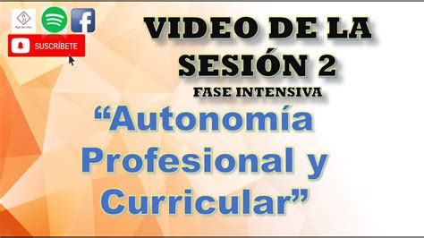 VIDEO 2 Autonomía Profesional y Curricular YouTube
