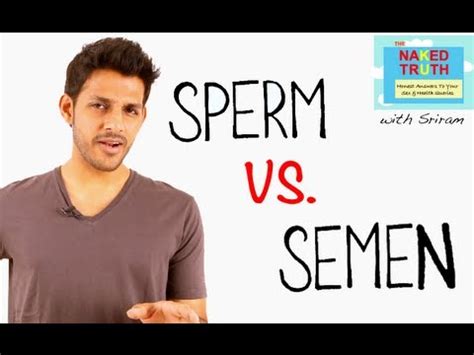 The Difference Between Sperm Semen Episode Youtube