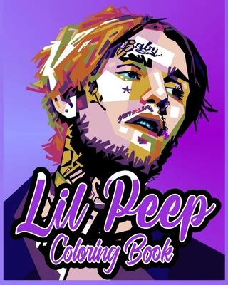 Lil Peep Coloring Book Fun Coloring Book For All People And All Ages