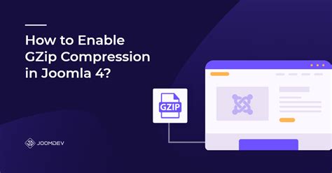 How To Enable Gzip Compression In Joomla