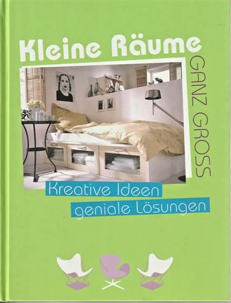 KLEINE RÄUME GANZ groß Kreative Ideen geniale Lösungen Malern Möbel