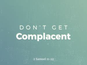 Do Not Be Complacent Sanctified By Christ