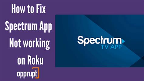 Solved Spectrum App Not Working On Roku Apprupt