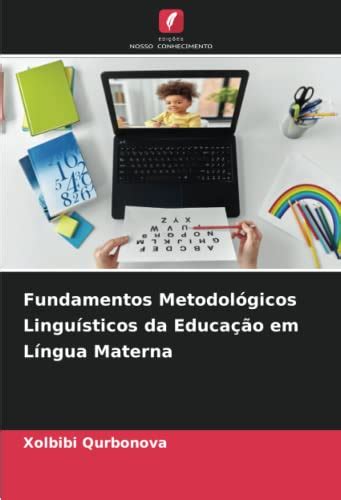 Fundamentos Metodológicos Linguísticos da Educação em Língua Materna by
