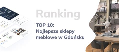 TOP 10 najlepszych sklepów meblowych w Gdańsku ranking najlepszych