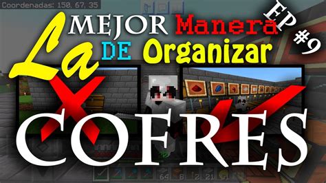 Ep 9 La Mejor Manera De Organizar Cofres En Minecraft YouTube