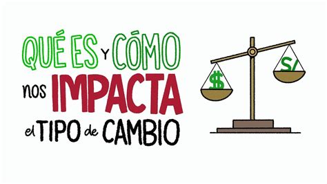 Qué es y cómo nos afecta el tipo de cambio El Comercio YouTube