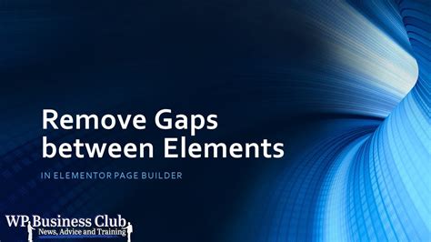How To Remove Spaces Between Elements Or Widgets In Elementor On