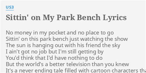 SITTIN ON MY PARK BENCH LYRICS By US3 No Money In My