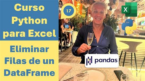 Curso Python Para Excel Eliminar Filas De Un Dataframe Con La