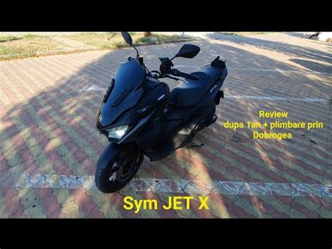 Sym Jet X Plimbare Prin Dobrogea Review Dupa Un An De Utilizare