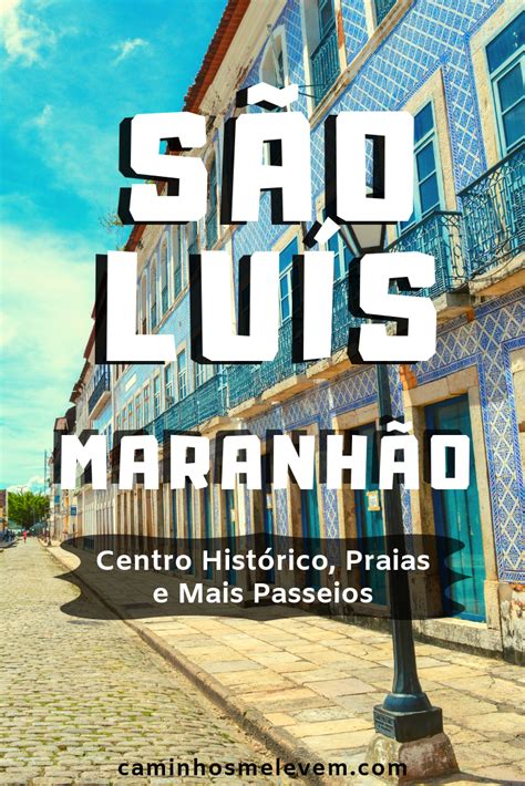 Tudo que você precisa saber para sua viagem a São Luís do Maranhão