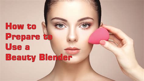 How To Prepare To Use A Beauty Blender Youtube