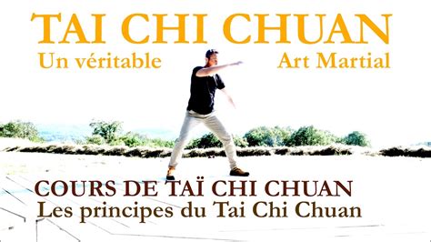 COURS DE TAI CHI CHUAN Les Principes Du Tai Chi Chuan Ce VERITABLE