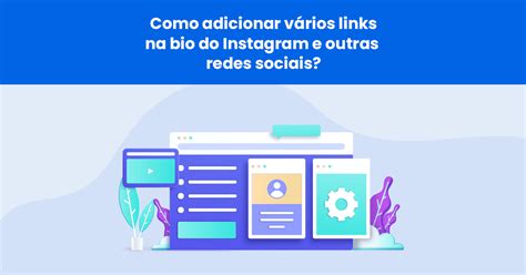 Como adicionar vários links na bio do Instagram e outras redes sociais