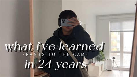 24 Things I Ve Learned In 24 Years YouTube