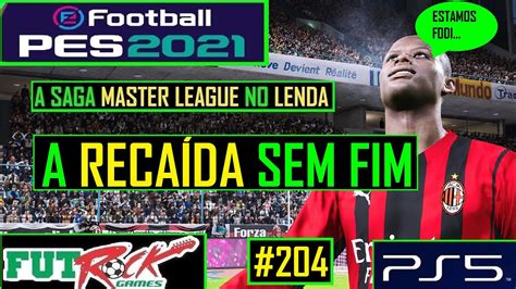 Pes Master League No Lenda Milan Sentiu O Golpe Youtube