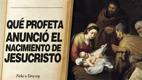 Qué Profeta Anunció EL NACIMIENTO DE JESÚS Conoce Toda la Historia