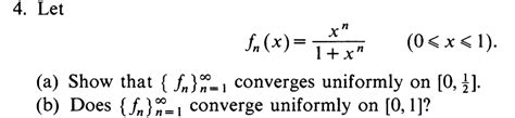 solved 4 let fn x 1 xnxn 0⩽x⩽1 a show that {fn}n 1∞
