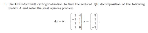 solved 1 use gram schmidt orthogonalization to find the