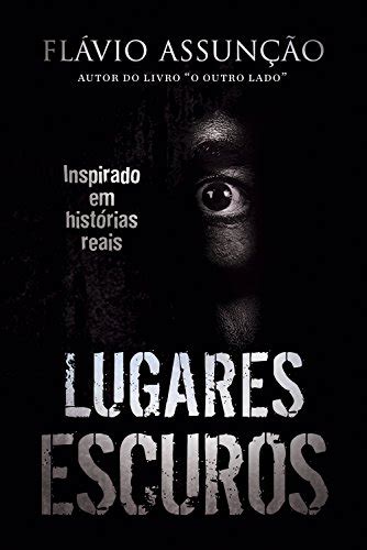 PDF Lugares Escuros Inspirado em histórias reais Saraiva Conteúdo
