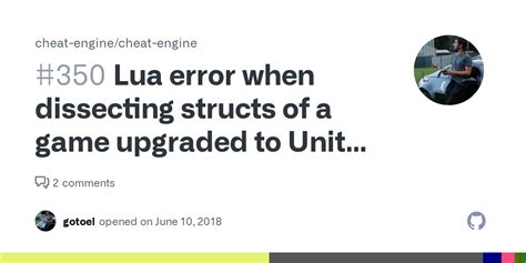 Lua Error When Dissecting Structs Of A Game Upgraded To Unity 2018 1