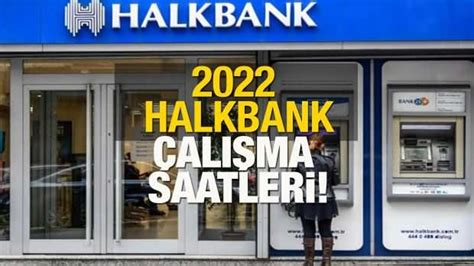 Halkbank Al Ma Saatleri Halkbank Ne Zaman A L Yor Ne Zaman