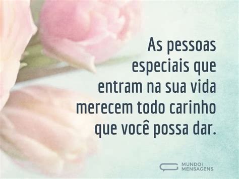 Frases Sobre Pessoas Especiais Que Aparecem Em Nossas Vidas Frases De