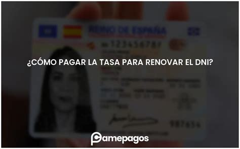 Cómo pagar la tasa para renovar el DNI Actualizado 2024