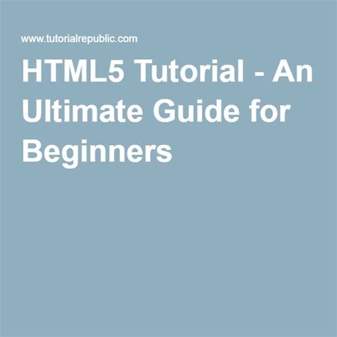 html5 tutorial an ultimate guide for beginners html tutorial tutorial html5