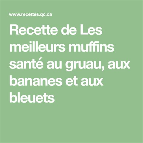 Recette de Les meilleurs muffins santé au gruau aux bananes et aux