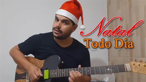 Roupa Nova Natal Todo Dia Guitar Cover By Edivaldo Silva YouTube