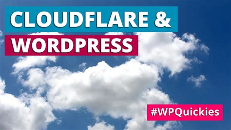 Setting Up Cloudflare For Wordpress Wpquickies