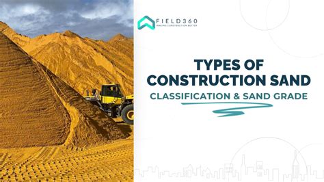 Types Of Construction Sand Classification Sand Grade Field360