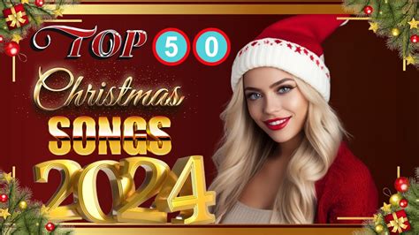 Top 50 Christmas Songs Of All Time Best Christmas Songs Playlist 2024