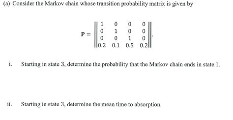 solved consider the markov chain whose transition