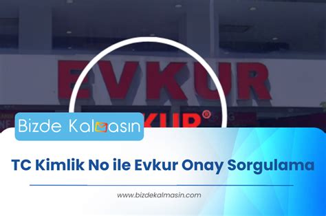 TC Kimlik No ile Evkur Onay Sorgulama Hızlı Sorgu Bizde Kalmasın