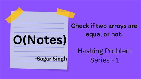 hashing 1 check if two arrays are equal or not gfg python youtube