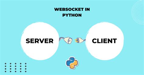 build websocket server and client using python r pythongeek