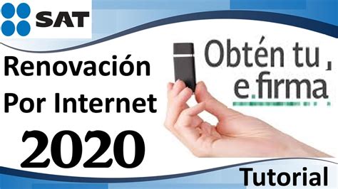 Renovación Firma Electrónica E FIRMA SAT 2020 por Internet Paso a
